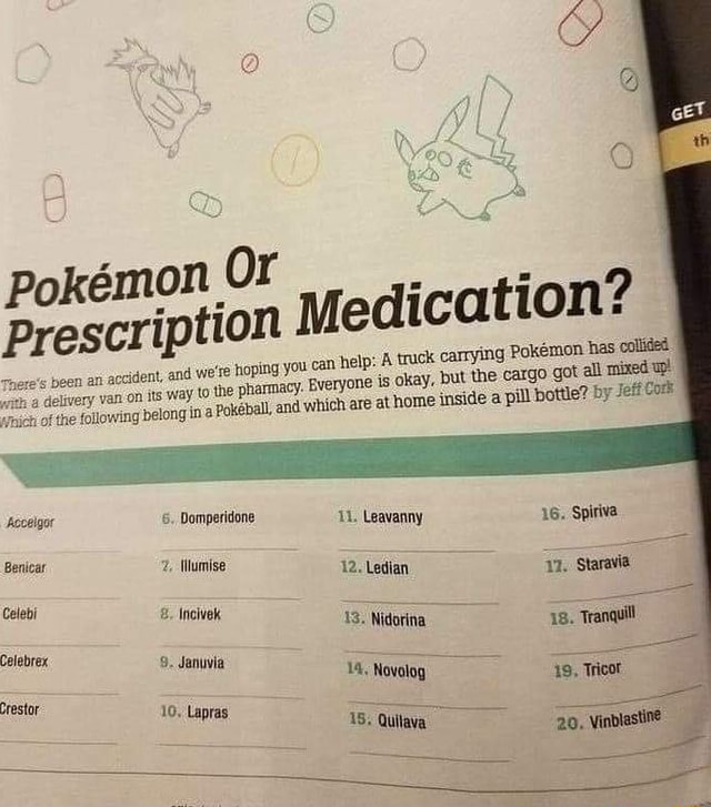 Pokemon Or Prescription Medication? ident, and we're hoping yo delivery ...