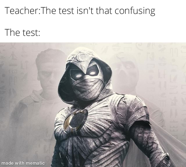Test isn't that confusing Teacher: The test The test: - iFunny