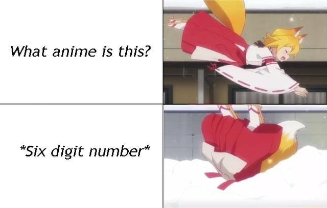 What anime is this? *Six digit number" - iFunny