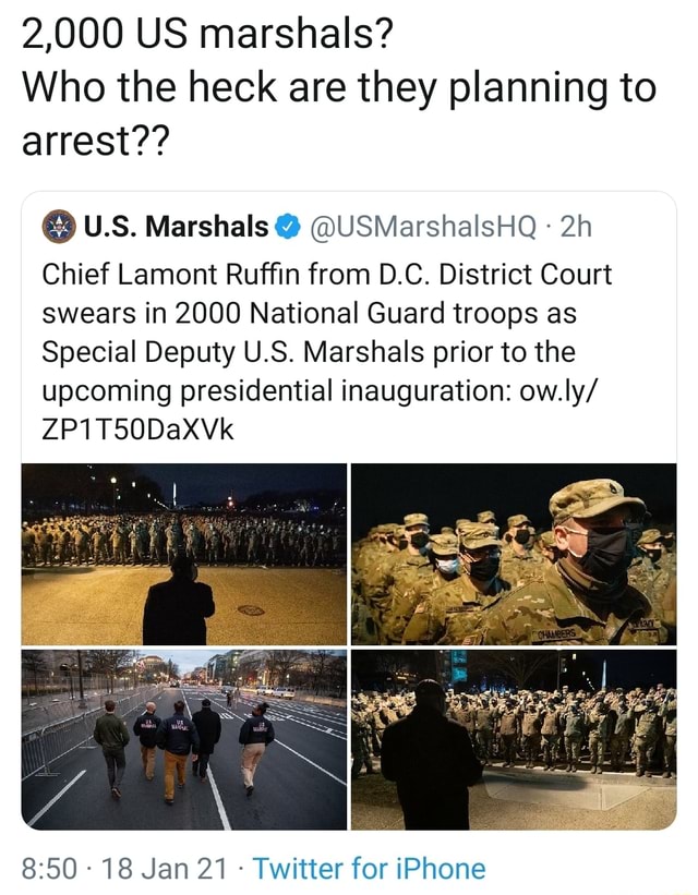 2,000 US marshals? Who the heck are they planning to arrest?? U.S ...