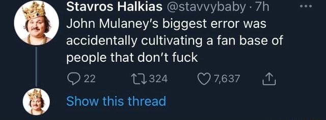 Stavros Halkias @stavvybaby John Mulaney''s biggest error was ...