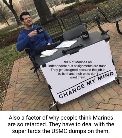 20% of Marines on independent aux assignments are trash. They get ...