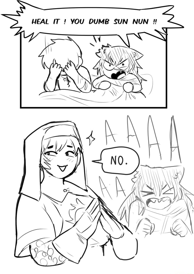 HEAL YOU DUME SUN NUN - iFunny