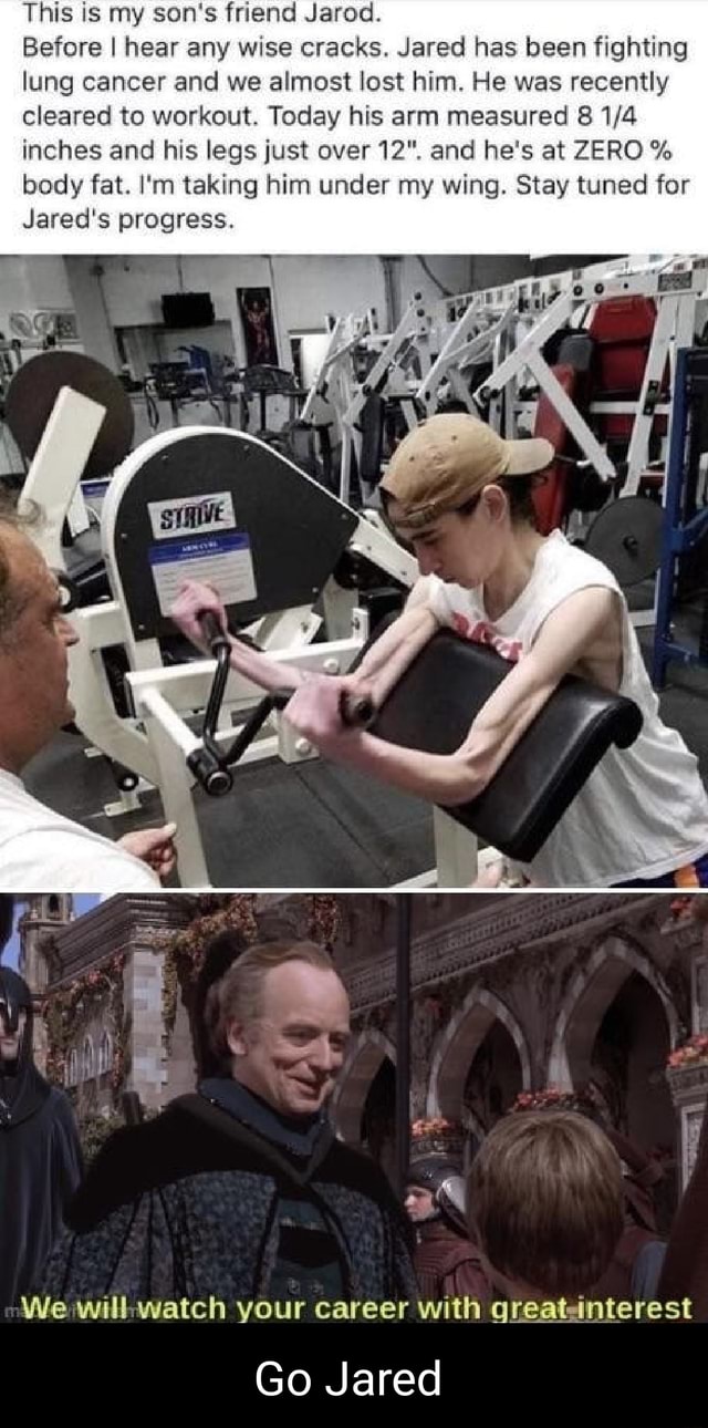 This is my son's friend Jared. Before I hear any wise cracks. Jared has ...