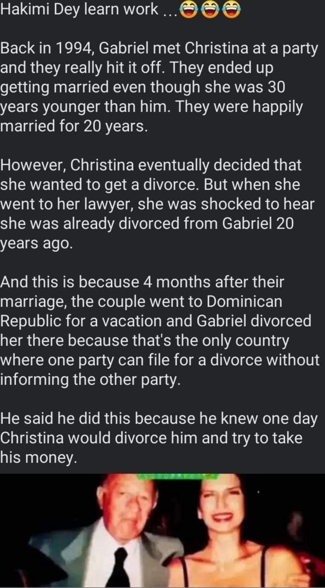 Hakimi Dey learn work... Back in 1994, Gabriel met Christina at a party ...