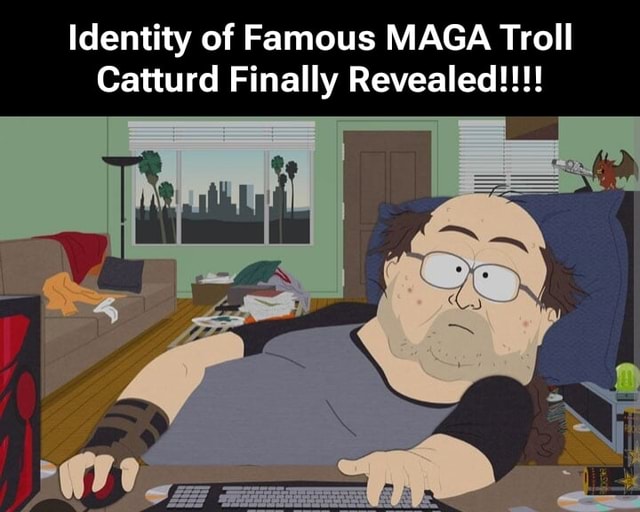 Identity of Famous MAGA Troll Catturd Finally Revealed!!! - iFunny