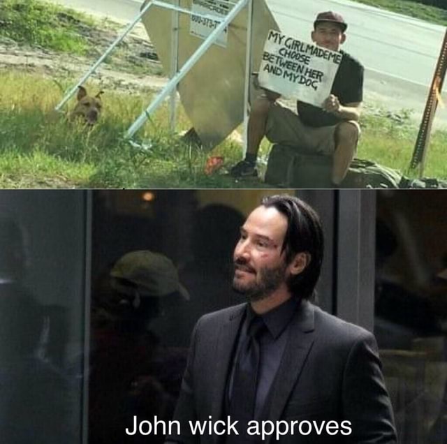 John wick approves * - iFunny