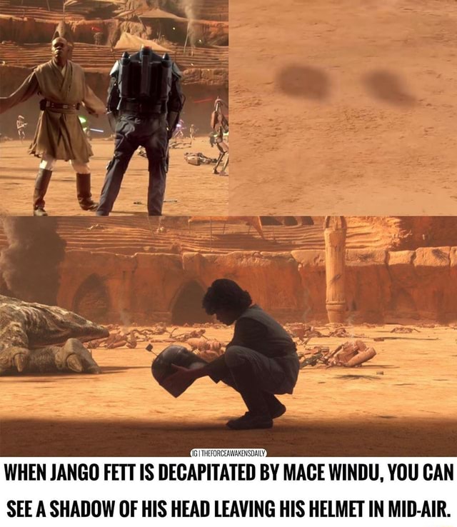 16 I THEFORCEAWAKENSDAILY, WHEN JANGO FETT IS DECAPITATED BY MACE WINDU ...