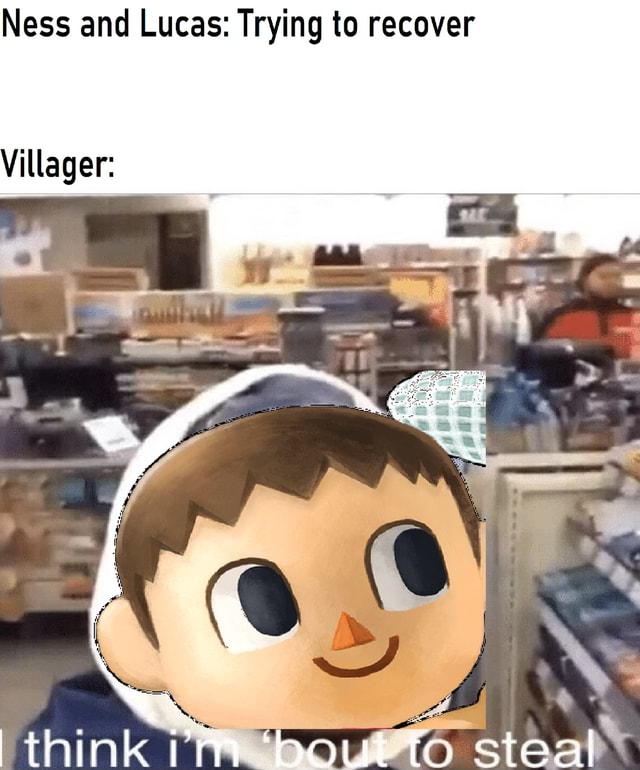 Ness and Lucas: Trying to recover Villager: it - iFunny