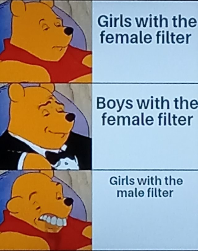 Girls with the female filter Boys with the female filter Girls with the ...