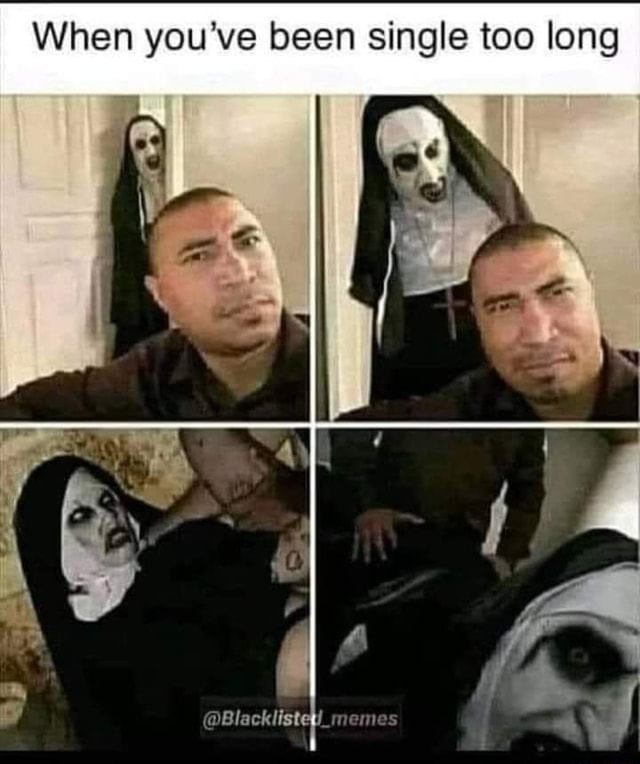 When you've been single too long memes memes - iFunny When you've been single too long memes memes - iFunny