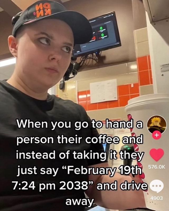 When you go to handa person their coffee and instead of taking it they ...