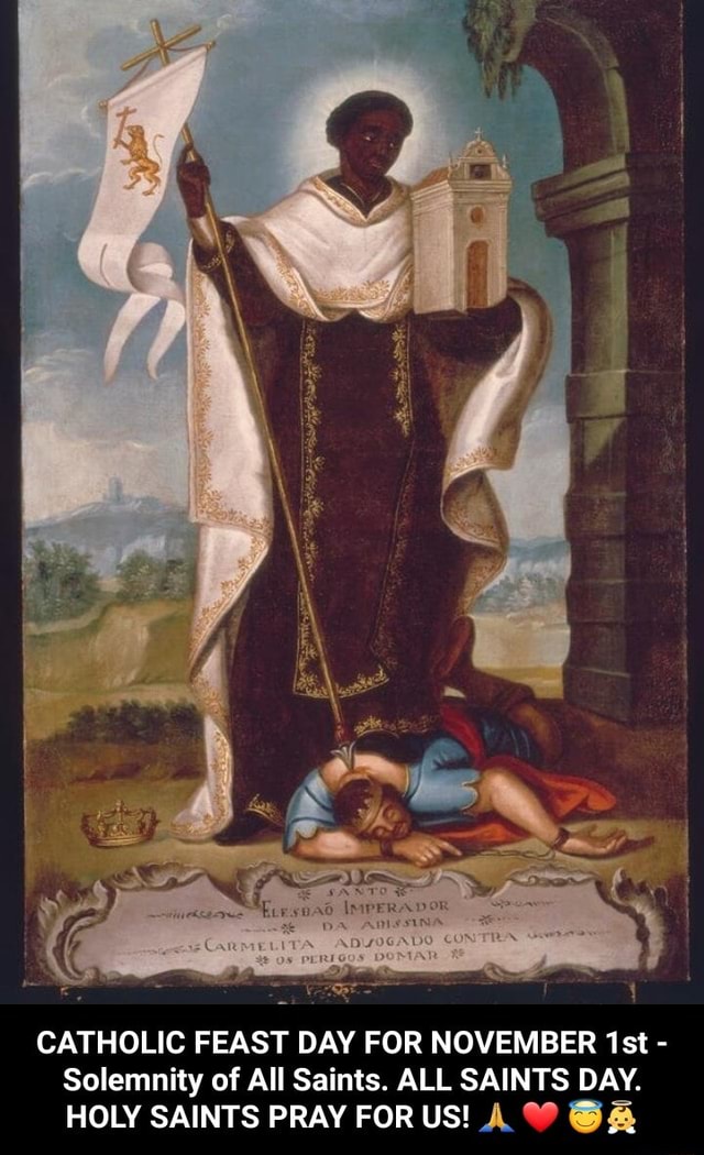 CATHOLIC FEAST DAY FOR NOVEMBER 'st - Solemnity of All Saints. ALL ...