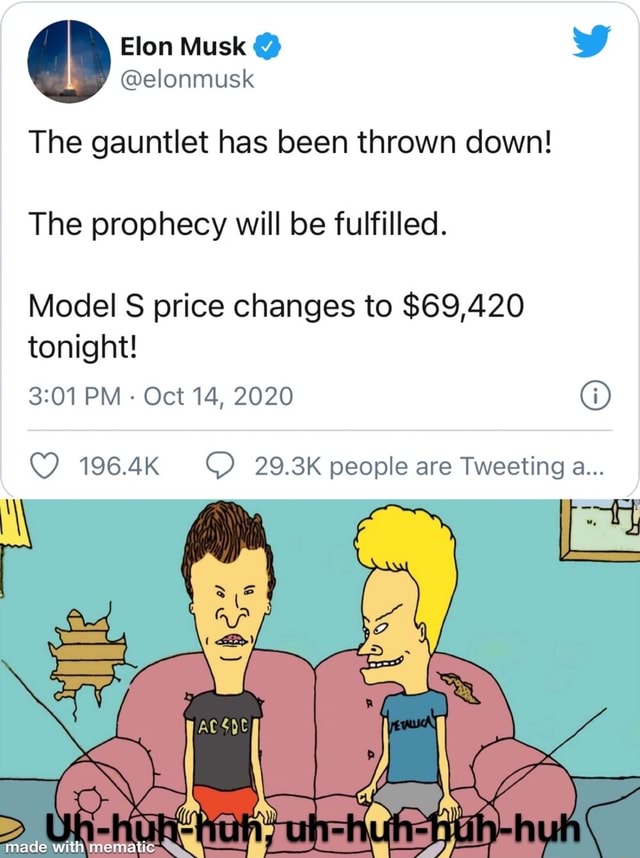 Elon Musk @elonmusk The gauntlet has been thrown down! The prophecy ...