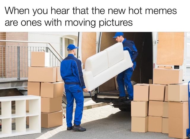 When you hear that the new hot memes are ones with moving pictures sum ...