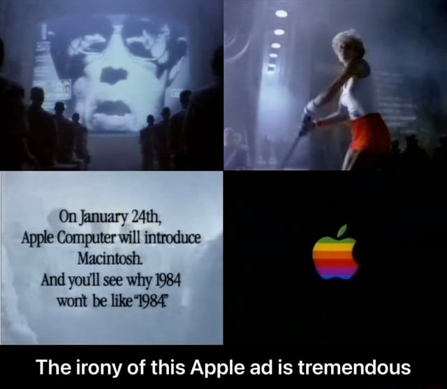 On January 24th, Apple Computer will introduce Macintosh. And youll see ...