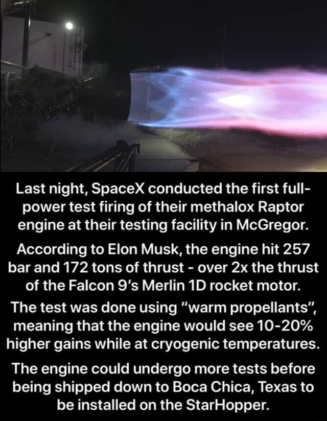 Last night, SpaceX conducted the first full- power test firing of their ...