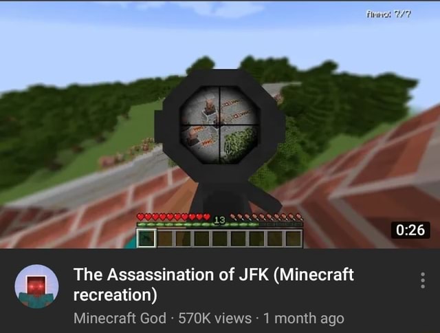 The Assassination of JFK (Minecraft recreation) Minecraﬁ God - 570K ...