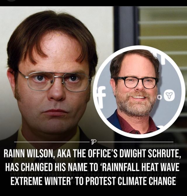 RAINN WILSON, AKA THE OFFICE'S DWIGHT SCHRUTE, HAS CHANGED HIS NAME TO ...