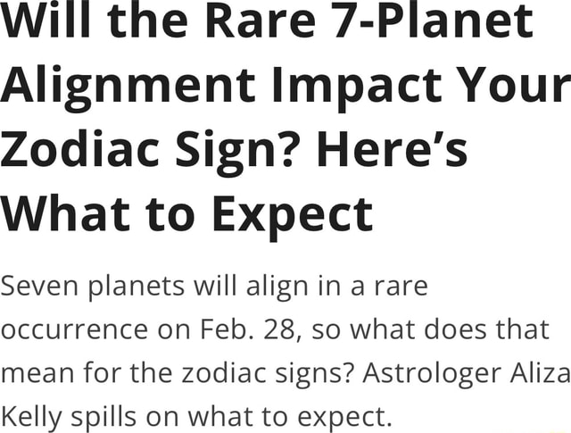 Will the Rare 7-Planet Alignment Impact Your Zodiac Sign? Here's What ...