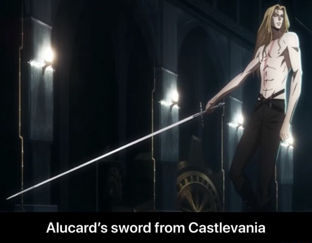 Alucard's sword from Castlevania - Alucard’s sword from Castlevania ...