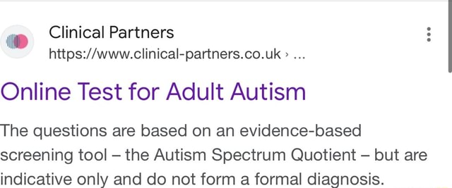 Clinical Partners Online Test for Adult Autism The questions are based ...