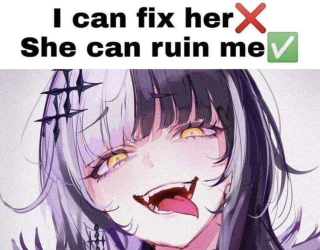 Can fix her>