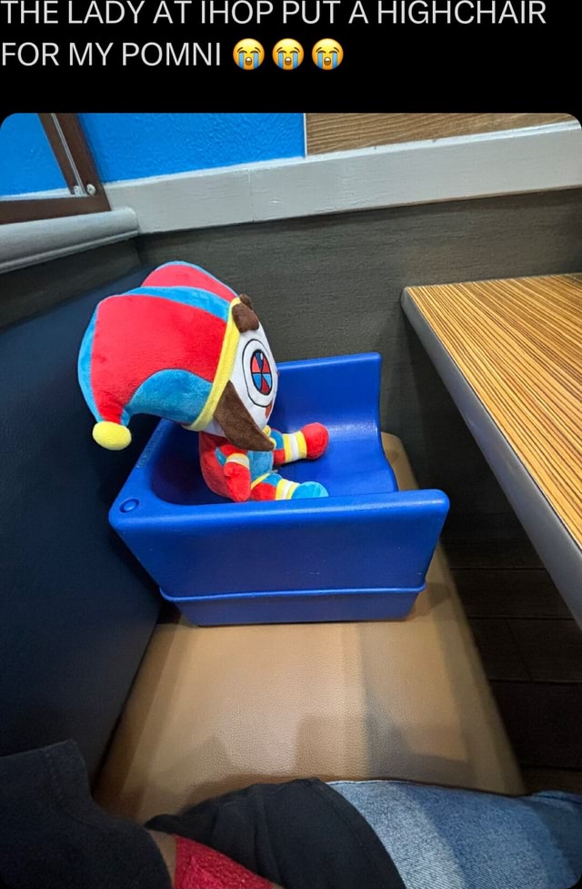 THE LADY AT IHOP PUT A HIGHCHAIR FOR MY POMNI - iFunny