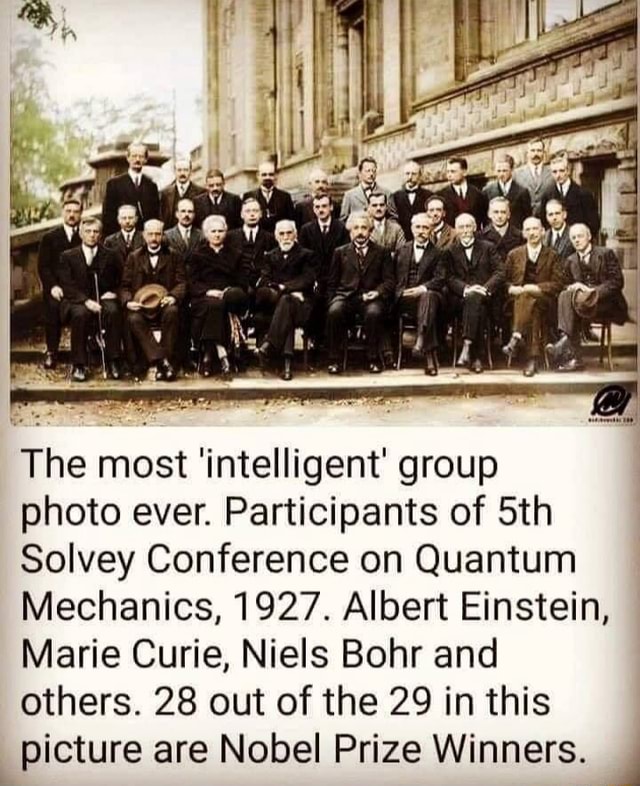 The most 'intelligent' group photo ever. Participants of Sth Solvey ...