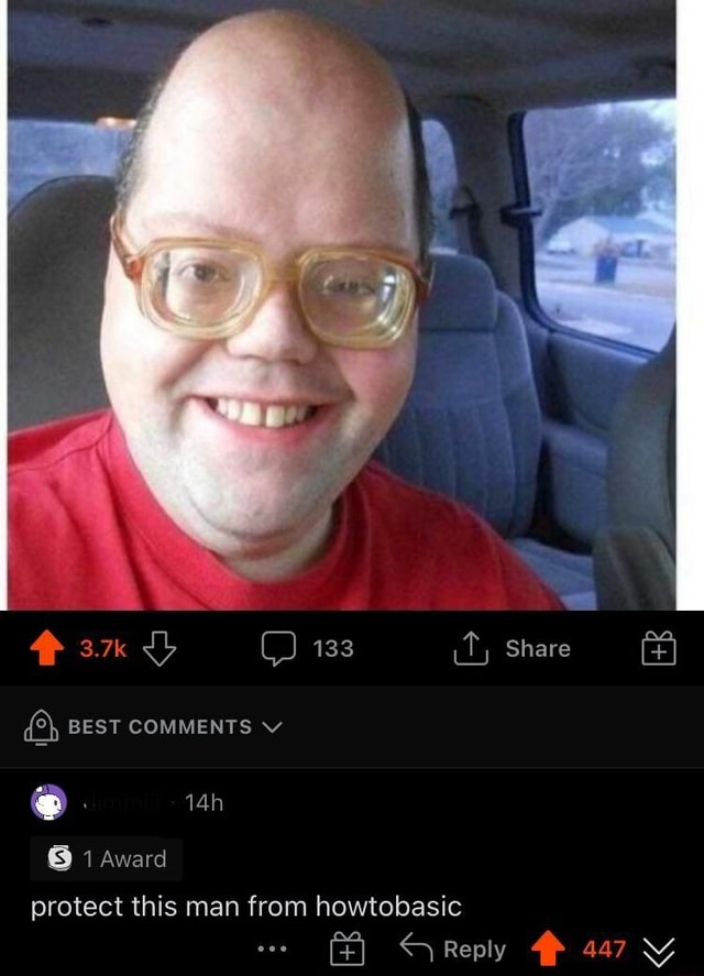 133 Share (2) BEST COMMENTS Award protect this man from howtobasic ...