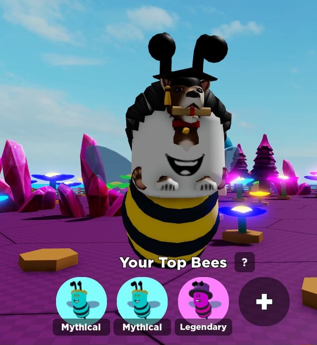 Your Top Bees ? Mythical Mythical Legendary - iFunny