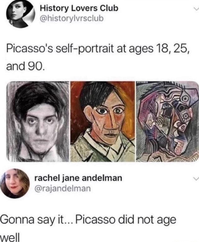 History Lovers Club 4 @historylvrsclub Picasso's self-portrait at ages ...