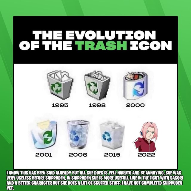 THE EVOLUTION OF THE TRASH ICON 1995 1998 2000 2006 2015 KNOW THIS HAS ...