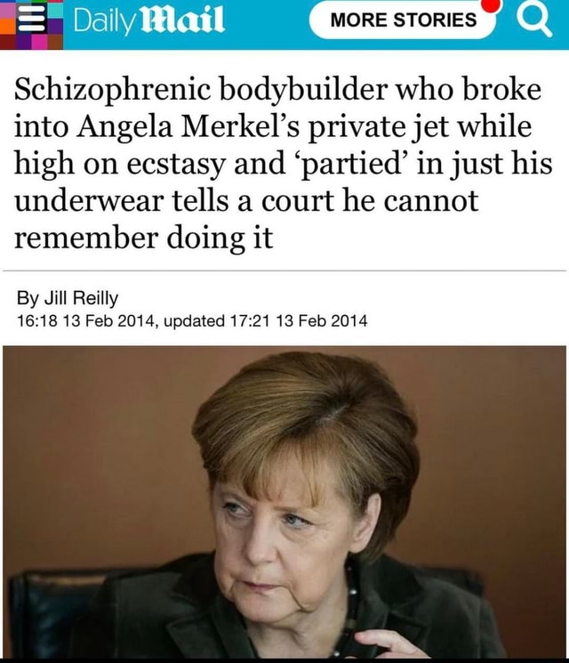 Daily Mail MORE sToRIES Schizophrenic bodybuilder who broke into Angela ...