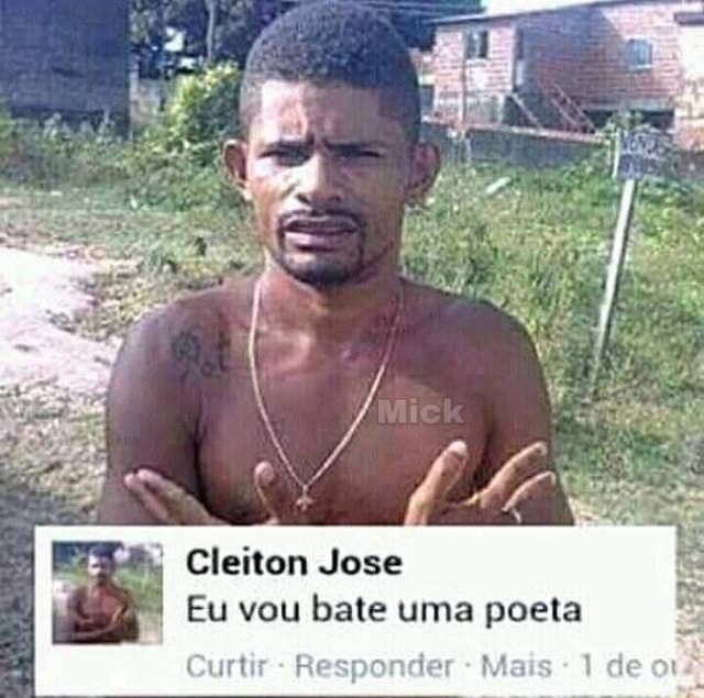 Cleiton Jose Eu vou bate uma poeta Curtir - Re der- M - iFunny Brazil Cleiton Jose Eu vou bate uma poeta Curtir - Re der- M - iFunny Brazil