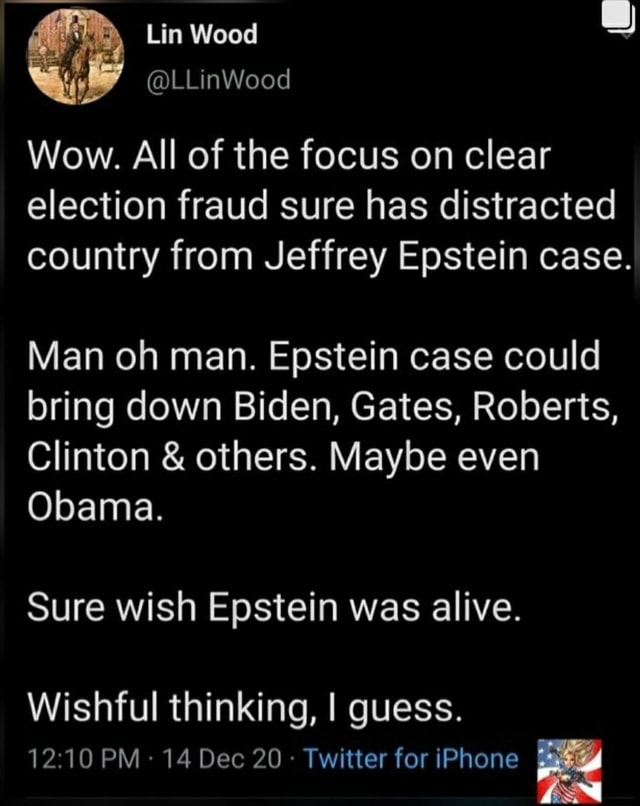 É Lin Wood! @LLinWood Wow. All of the focus on clear election fraud ...