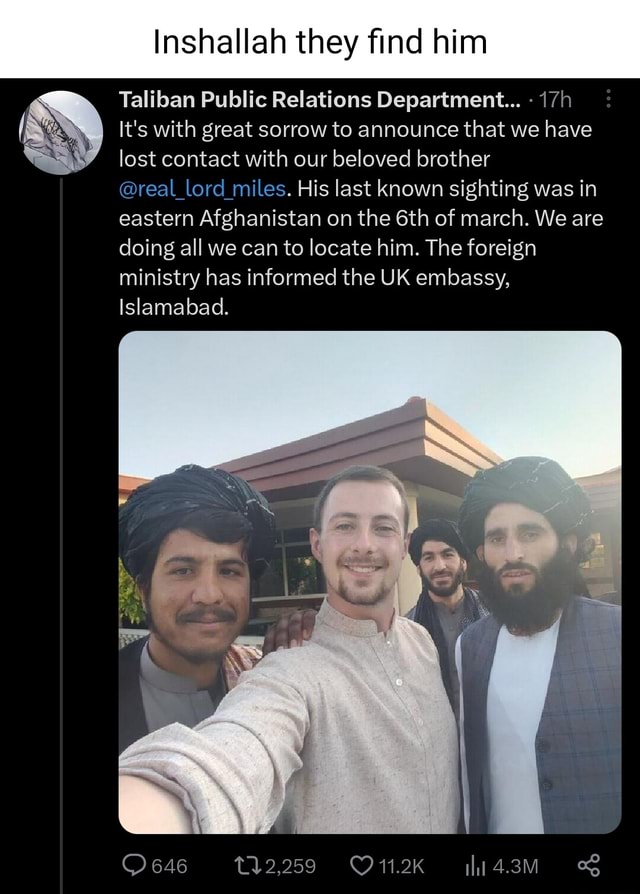 Inshallah they find him Taliban Public Relations Department... It's ...