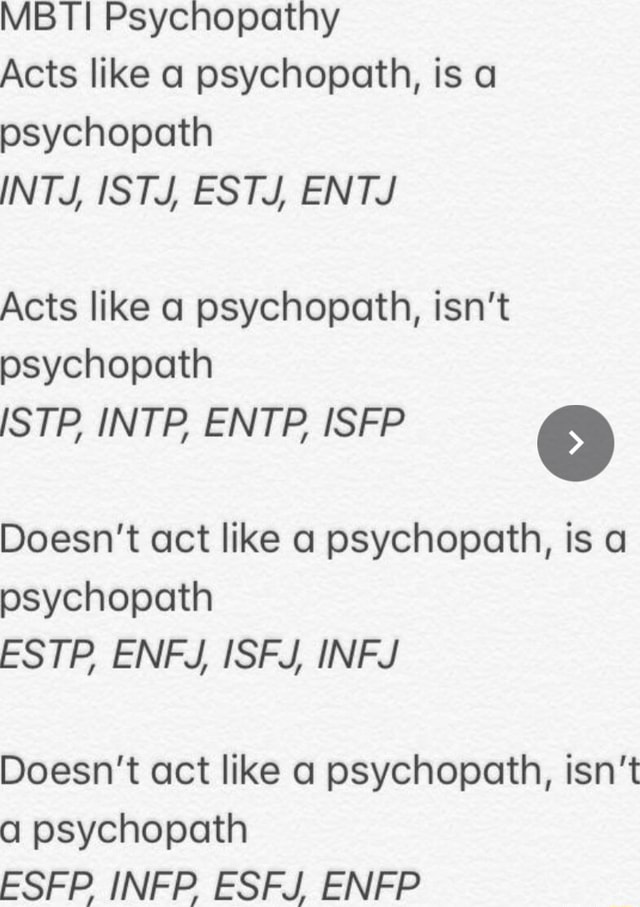 MB TI Psychopathy Acts like a psychopath, is a psychopath INTJ, ISTJ ...