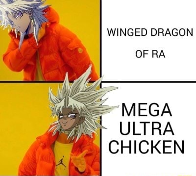 WINGED DRAGON OF RA “MEGA ULTRA CHICKEN - iFunny