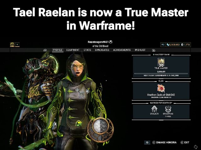 Tael Raelan is now a True Master in Warframe! ae of the Old Blood ...