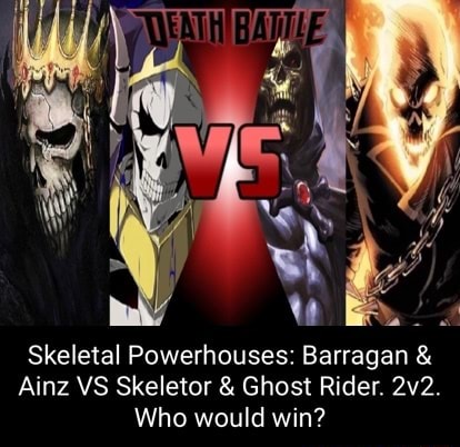Skeletal Powerhouses: Barragan & Ainz VS Skeletor & Ghost Rider. Who ...