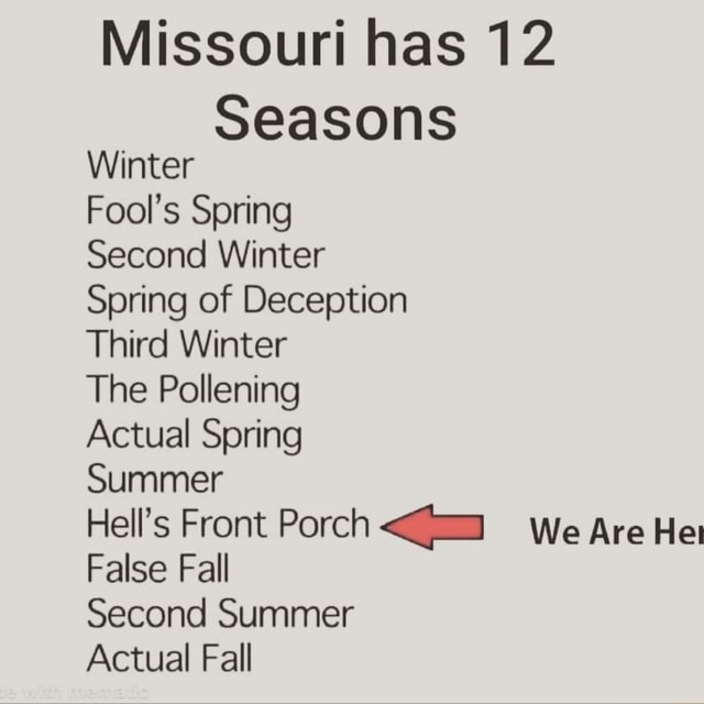 Missouri has 12 Seasons Winter Fool’s Spring Second Winter Spring of ...