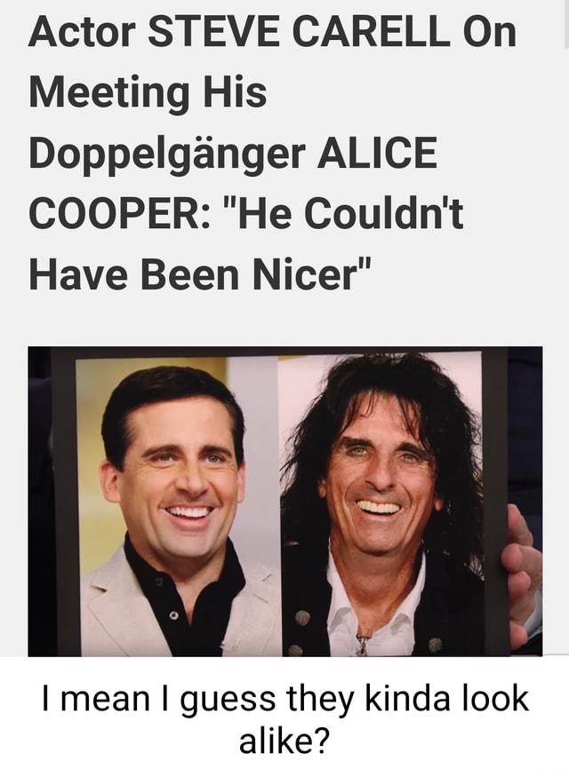 Actor STEVE CARELL On Meeting His Doppelganger ALICE COOPER: "He Couldn ...