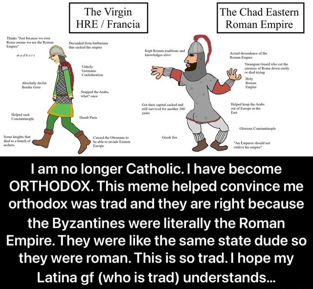 The Virgin The Chad Eastern HIRE Francia Roman Empire !am no longer ...