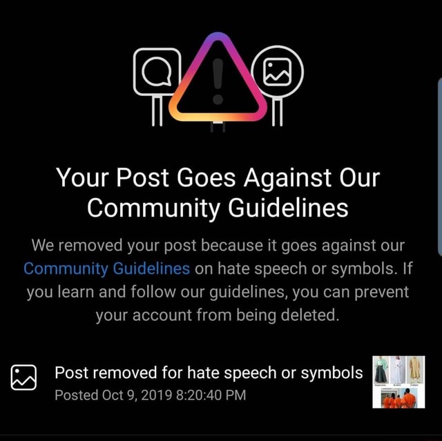 Your Post Goes Against Our Community Guidelines We removed your post ...