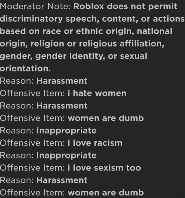Moderator Note: Roblox does not permit discriminatory speech, content ...