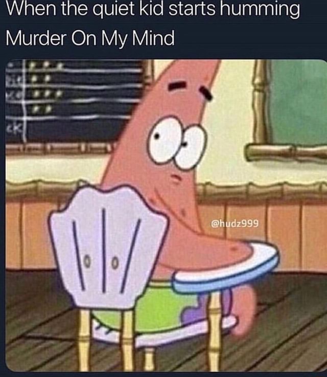When the quiet kid starts humming - iFunny