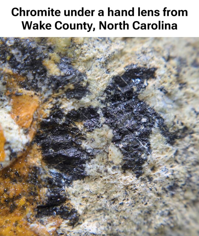 Chromite under a hand lens from Wake County, North Carolina ON N oN ...