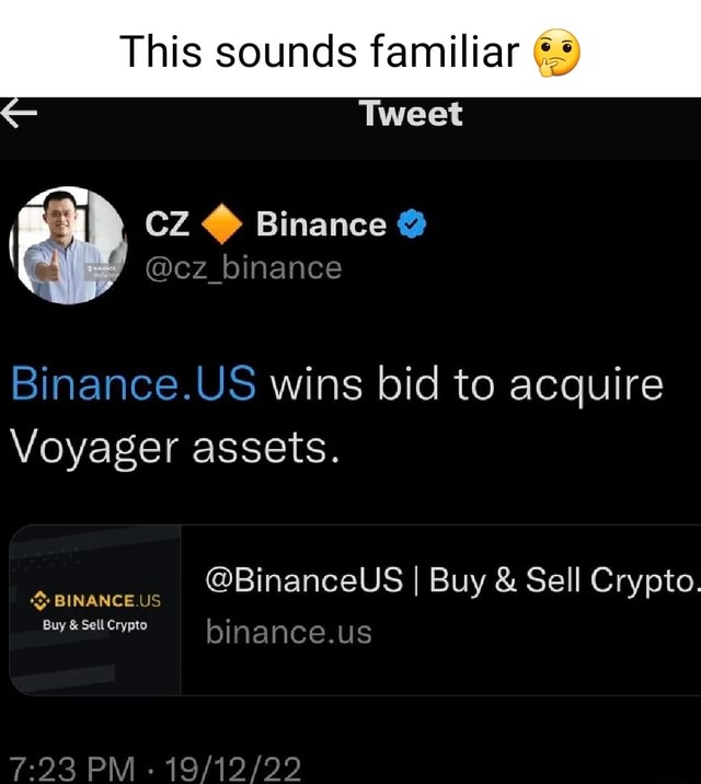 This sounds familiar Tweet CZ Binance @ _bin ance Binance.US wins bid ...