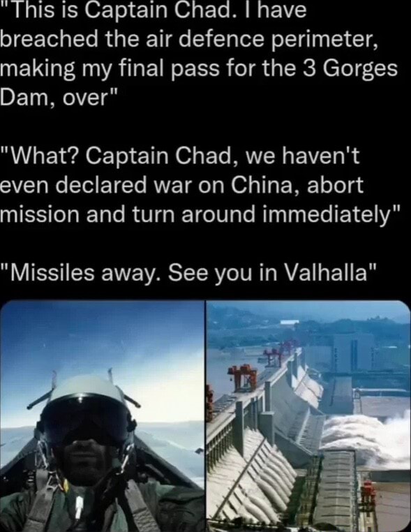 This is Captain Chad. I nave breached the air defence perimeter, making ...